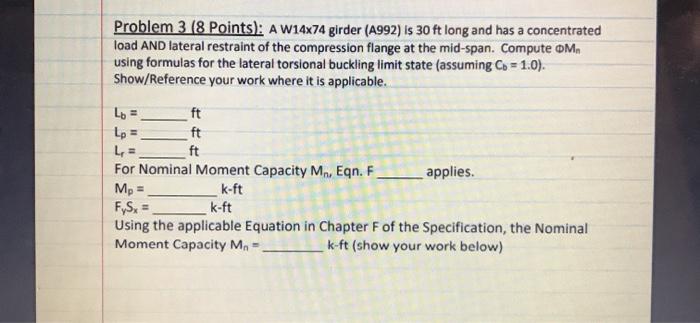 Solved Problem 3 (8 Points): A W14x74 girder (A992) is 30 ft | Chegg.com