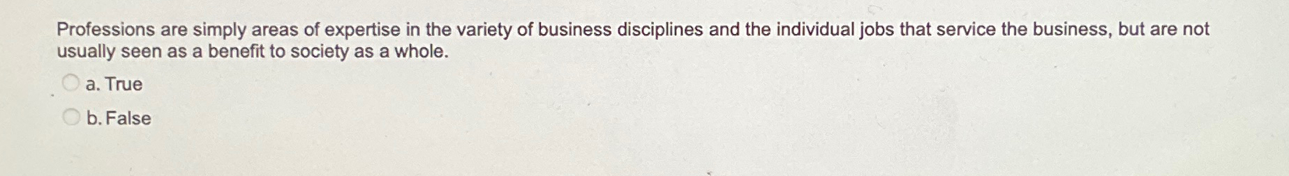 Solved Professions are simply areas of expertise in the | Chegg.com