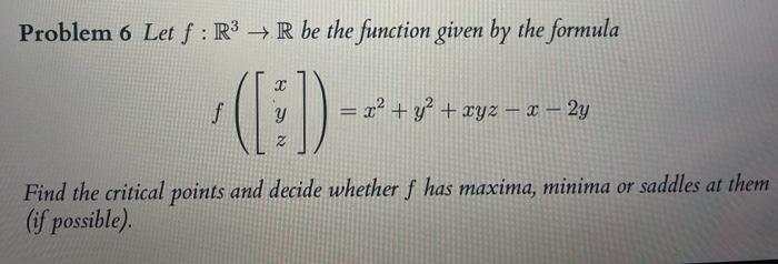 Solved Problem 6 Let f:R3→R be the function given by the | Chegg.com