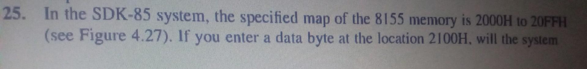 25. In the SDK-85 system, the specified map of the | Chegg.com