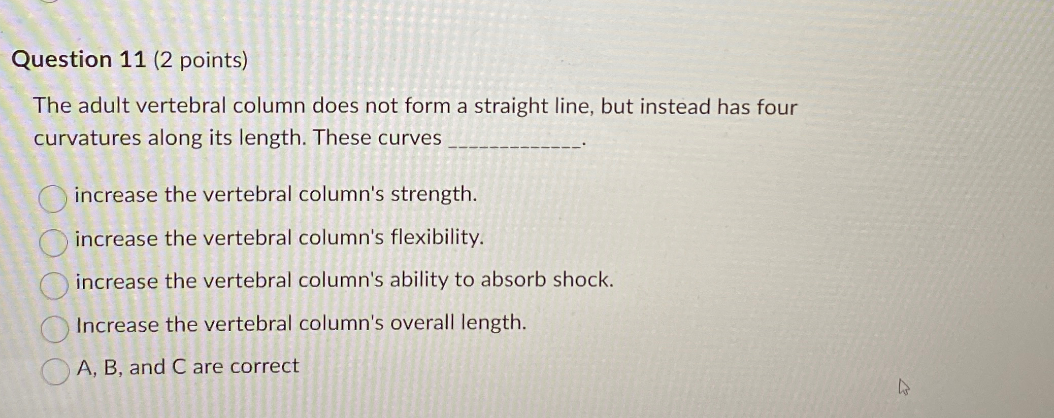 Solved Question 11 ( 2 ﻿points)The adult vertebral column | Chegg.com