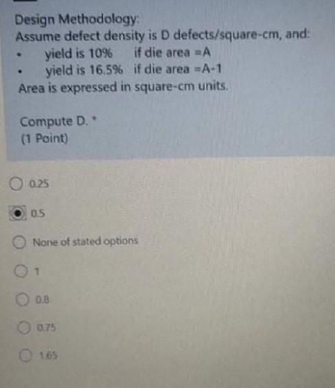 Solved Design Methodology: Assume defect density is D | Chegg.com