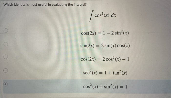 Solved Which identity is most useful in evaluating the | Chegg.com