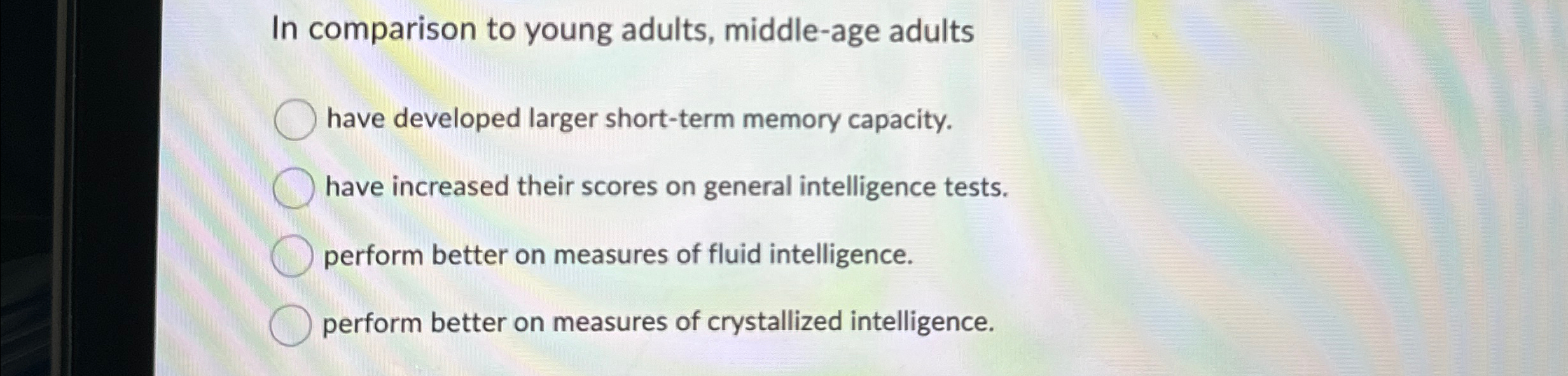 Solved In comparison to young adults, middle-age adultshave | Chegg.com