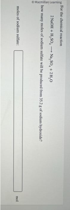 Solved For the chemical reaction 2NaOH+H2SO4 Na2SO4+2H2O how | Chegg.com