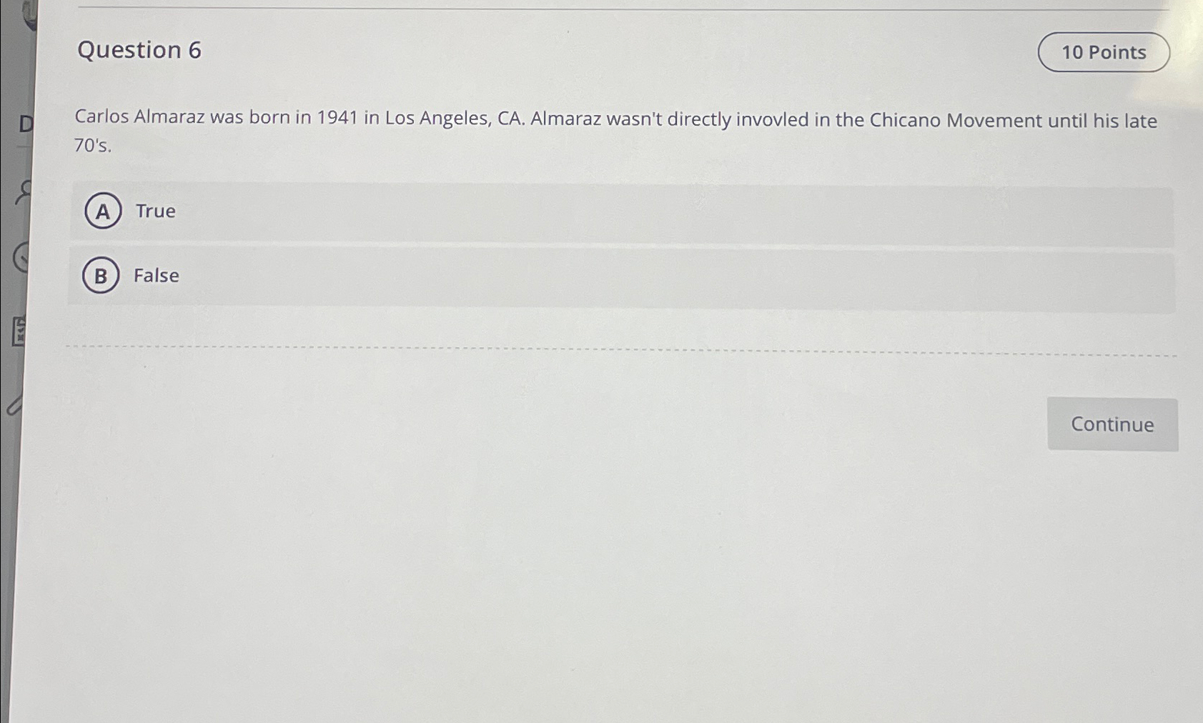 Solved Question 6Carlos Almaraz was born in 1941 ﻿in Los | Chegg.com