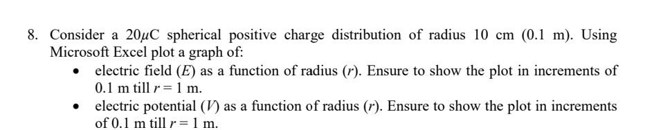 Solved 8. Consider a 20μC spherical positive charge | Chegg.com