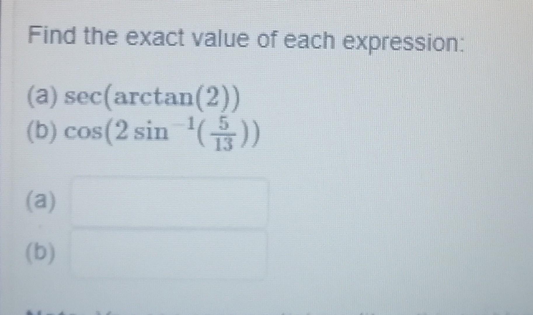Solved Find the exact value of each expression: (a) | Chegg.com