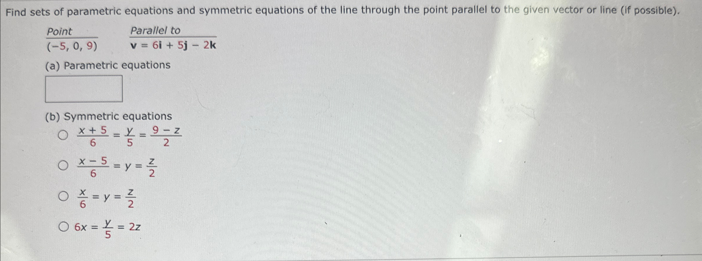 Solved Find sets of parametric equations and symmetric | Chegg.com