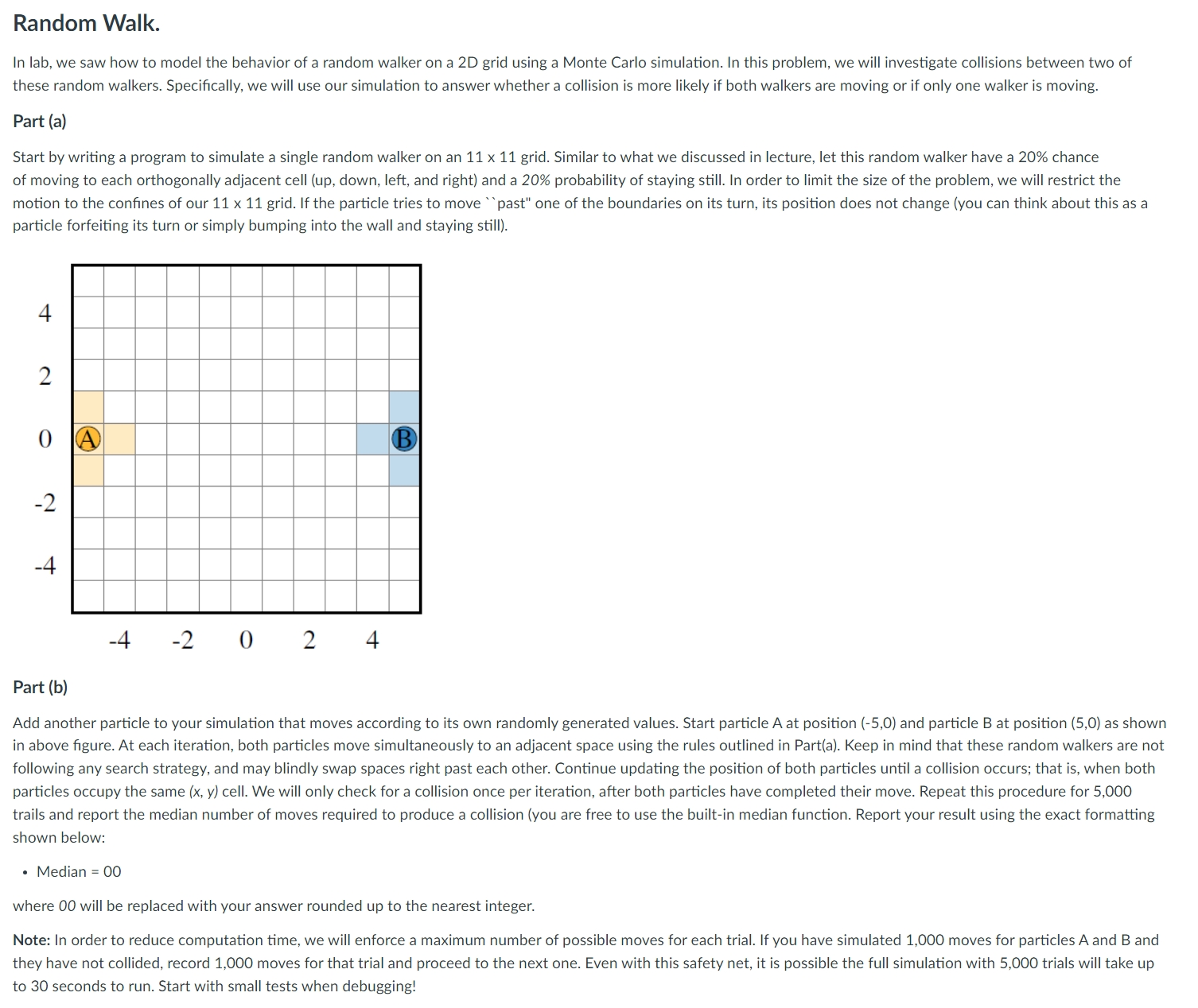 [Solved]: Random Walk. In lab, we saw how to model the behav