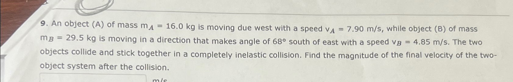 Solved An object (A) ﻿of mass mA=16.0kg ﻿is moving due west | Chegg.com