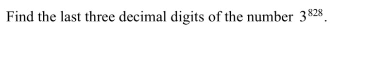 Solved Find the last three decimal digits of the number | Chegg.com