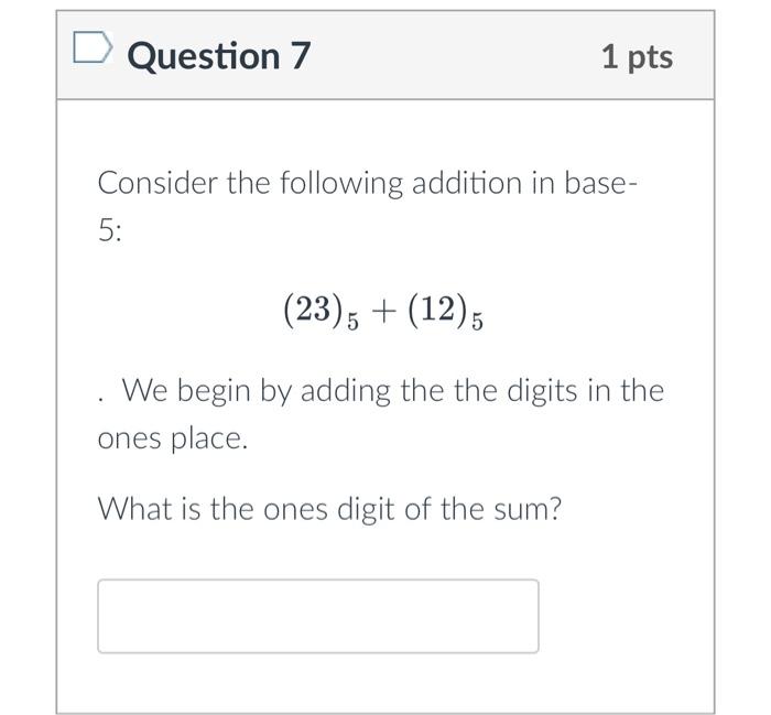 Solved Consider the following addition in base- 5: | Chegg.com