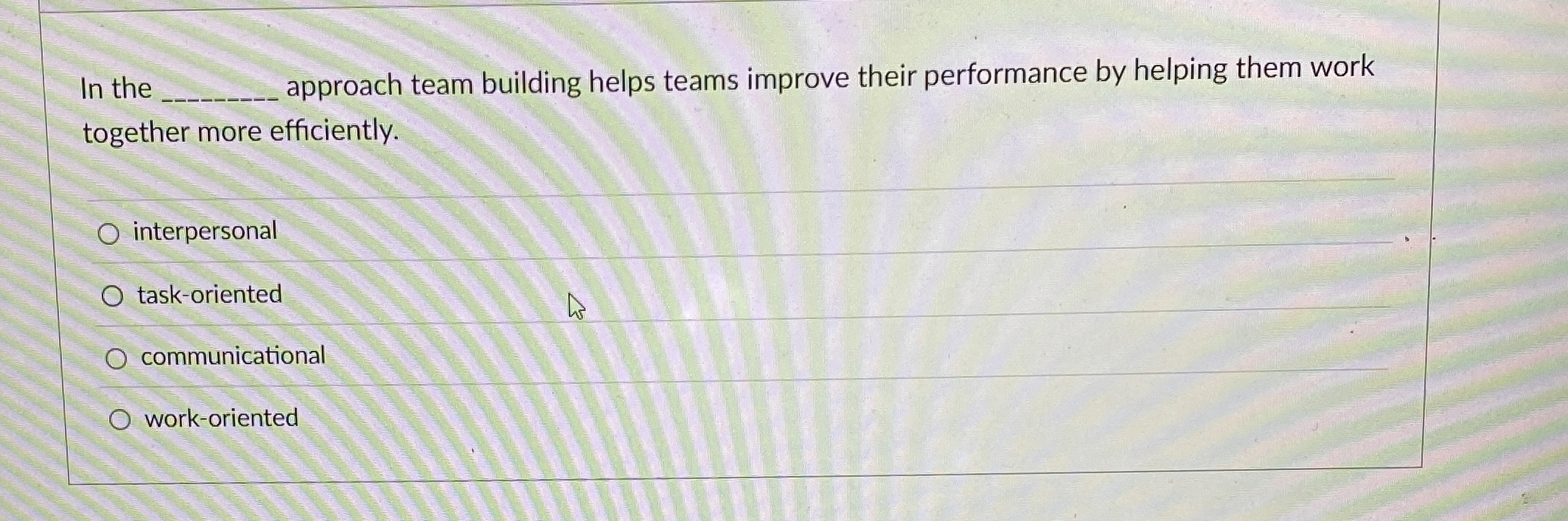Solved In theapproach team building helps teams improve | Chegg.com