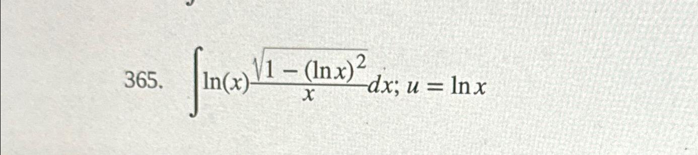 Solved ∫﻿﻿ln(x)1-(lnx)22xdx;u=lnx | Chegg.com