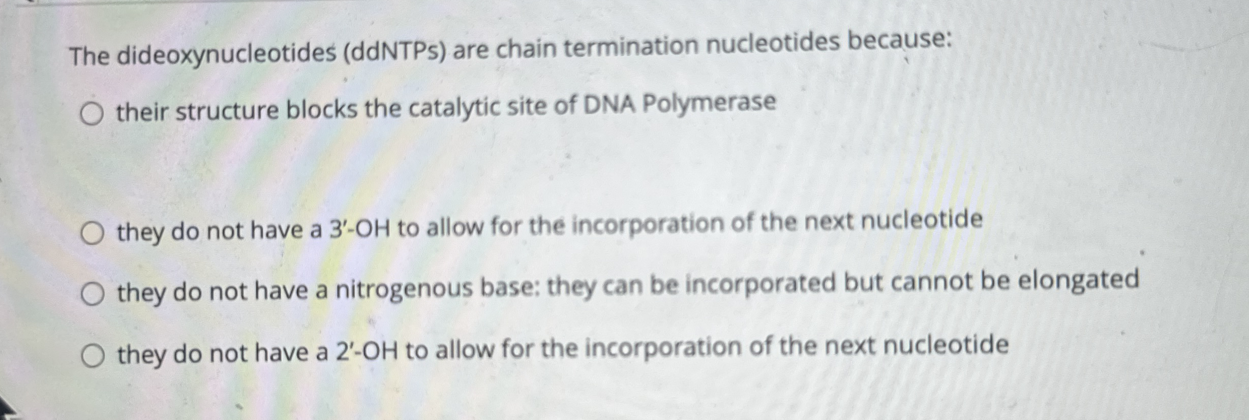 Solved The dideoxynucleotides (ddNTPs) ﻿are chain | Chegg.com