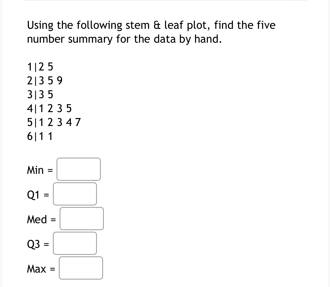 Solved Using the following stem & leaf plot, find the five | Chegg.com