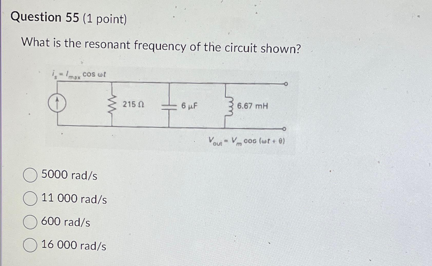 Solved Question 55 (1 ﻿point)What is the resonant frequency | Chegg.com