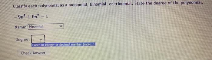 Solved Classify each polynomial as a monomial, binomial, or | Chegg.com