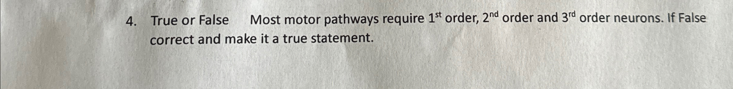 Solved True or False Most motor pathways require 1st | Chegg.com