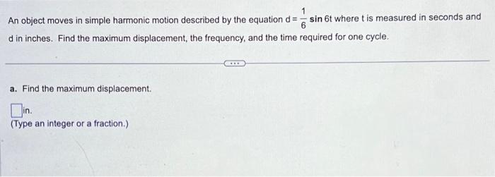 Solved An object moves in simple harmonic motion described | Chegg.com