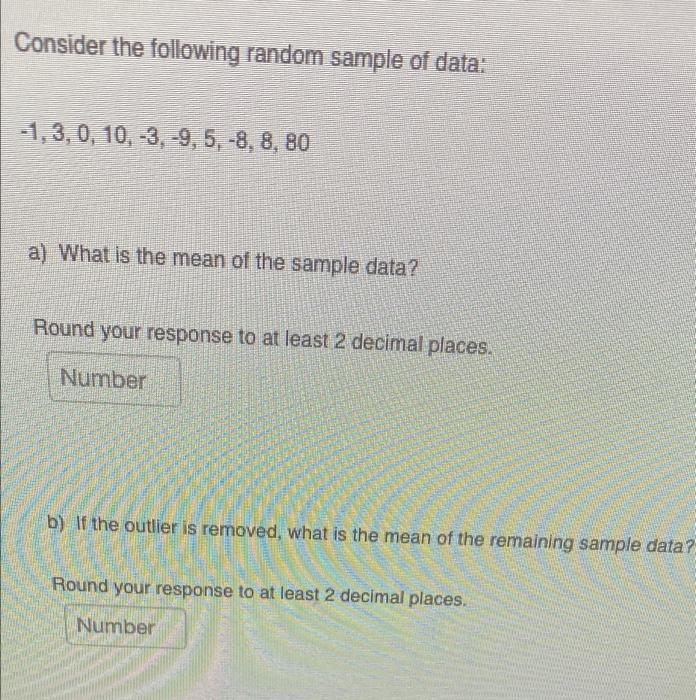 Solved Consider the following random sample of data: -1,3,0, | Chegg.com