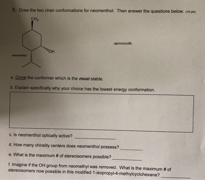 Solved 8. Draw the two chair conformations for neomenthol. | Chegg.com