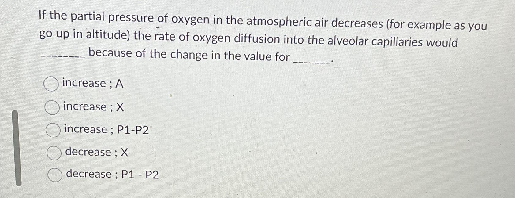 Solved If the partial pressure of oxygen in the atmospheric | Chegg.com