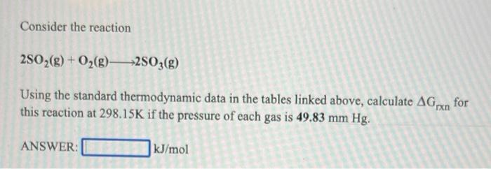Solved 2N2(g) + O2(g) 2N2O(g) Use the standard thermodynamic | Chegg.com