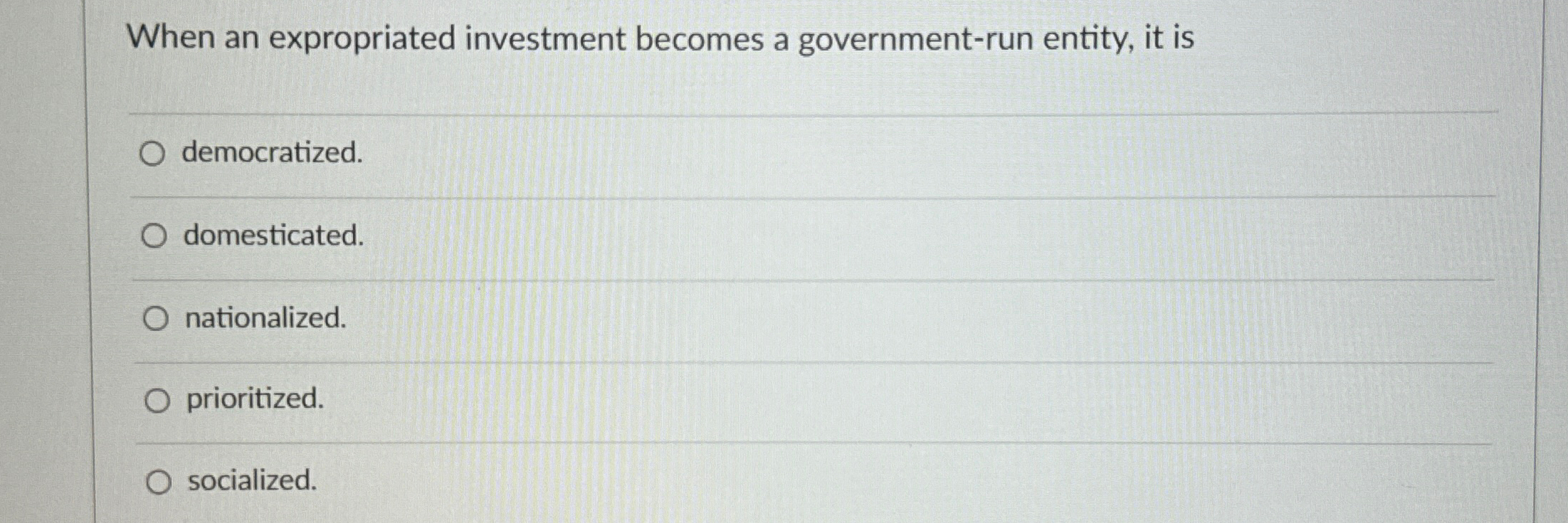 Solved When an expropriated investment becomes a | Chegg.com