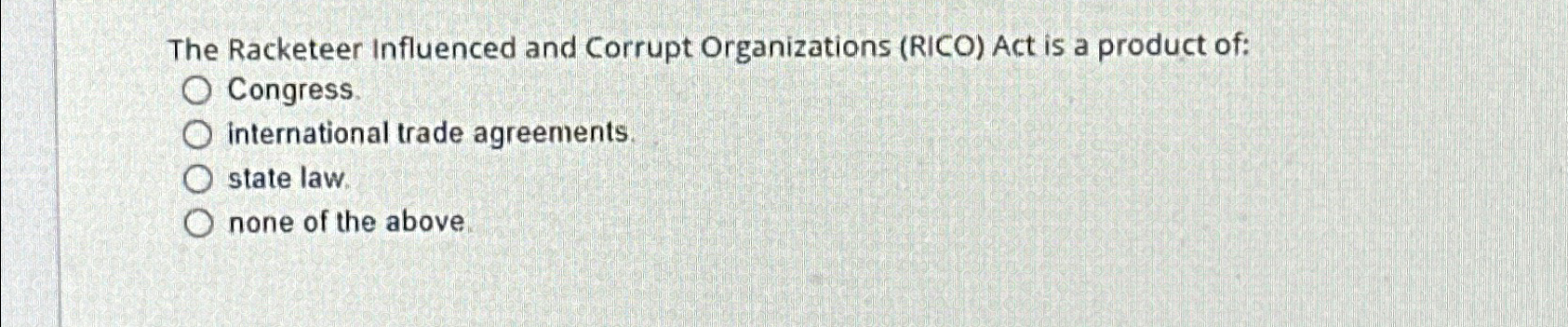 Solved The Racketeer Influenced and Corrupt Organizations | Chegg.com