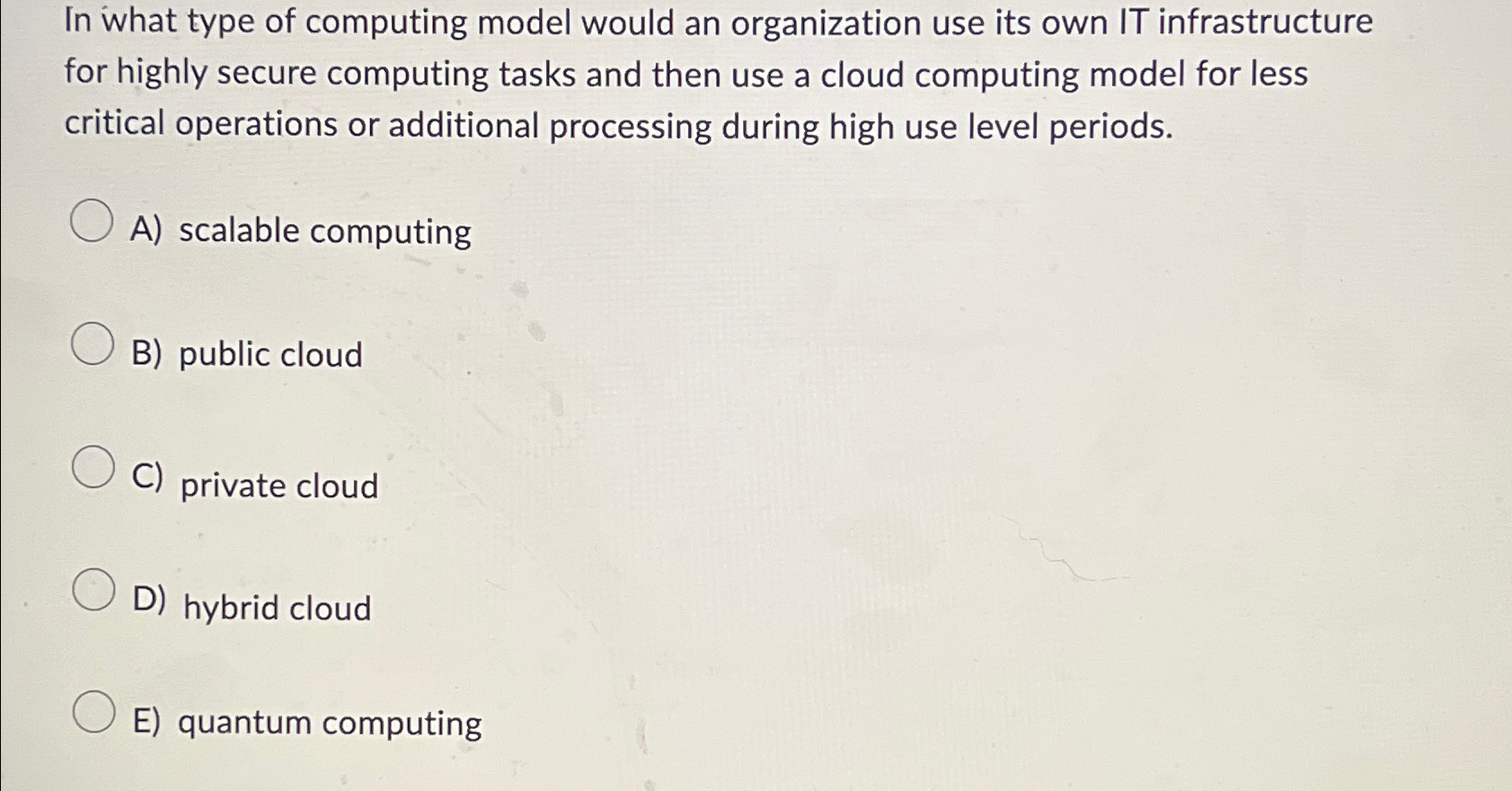 Solved In what type of computing model would an organization | Chegg.com