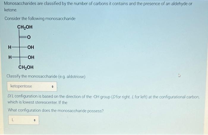 Solved Monosaccharides are classified by the number of | Chegg.com