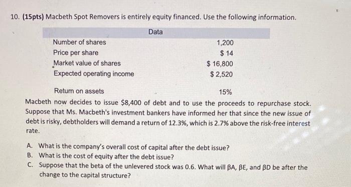 Solved 10. (15pts) Macbeth Spot Removers is entirely equity | Chegg.com