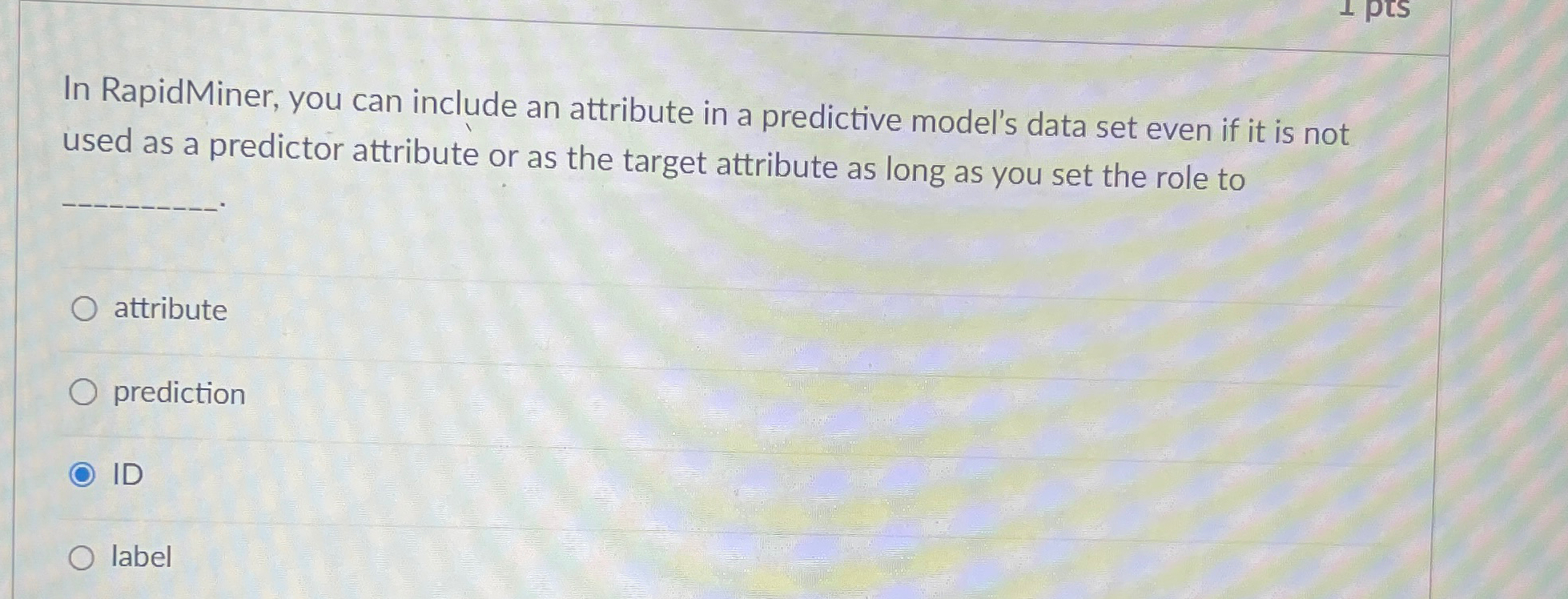 Solved In RapidMiner, you can include an attribute in a | Chegg.com