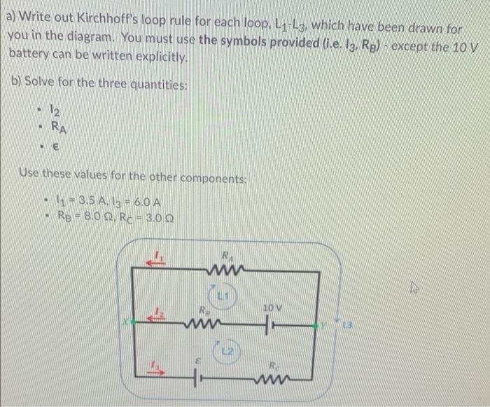 Solved a) Write out Kirchhoff's loop rule for each loop. | Chegg.com