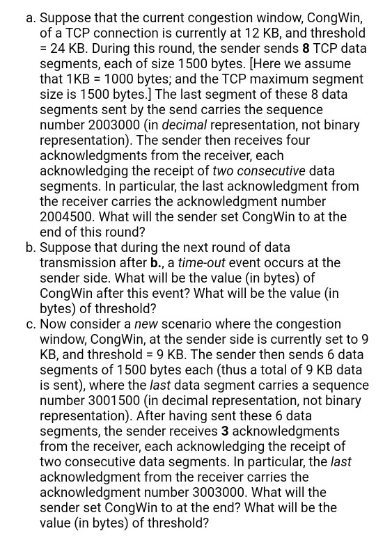 Solved a. Suppose that the current congestion window, | Chegg.com