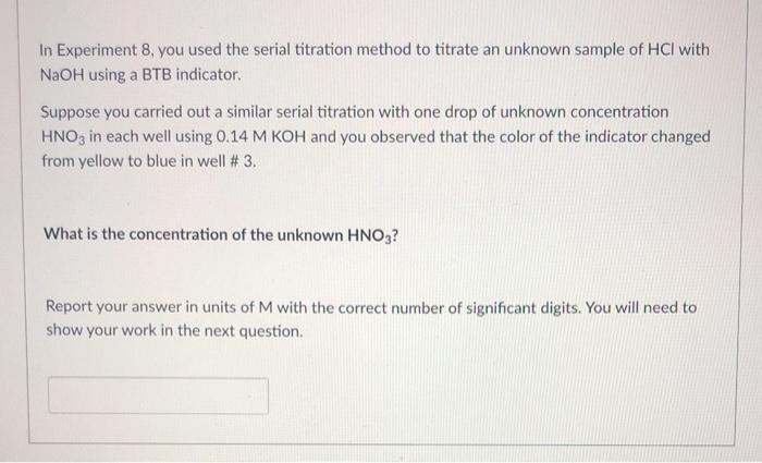 In Experiment 8, you used the serial titration method | Chegg.com