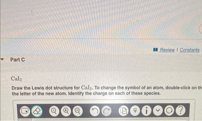 Solved A Review | Constants Part C Cal2 Draw the Lewis dot | Chegg.com