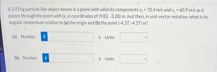 Solved A 3.92 kg particle-like object moves in a plane with | Chegg.com
