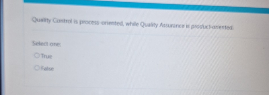 Solved Quality Control is process-oriented, while Quality | Chegg.com