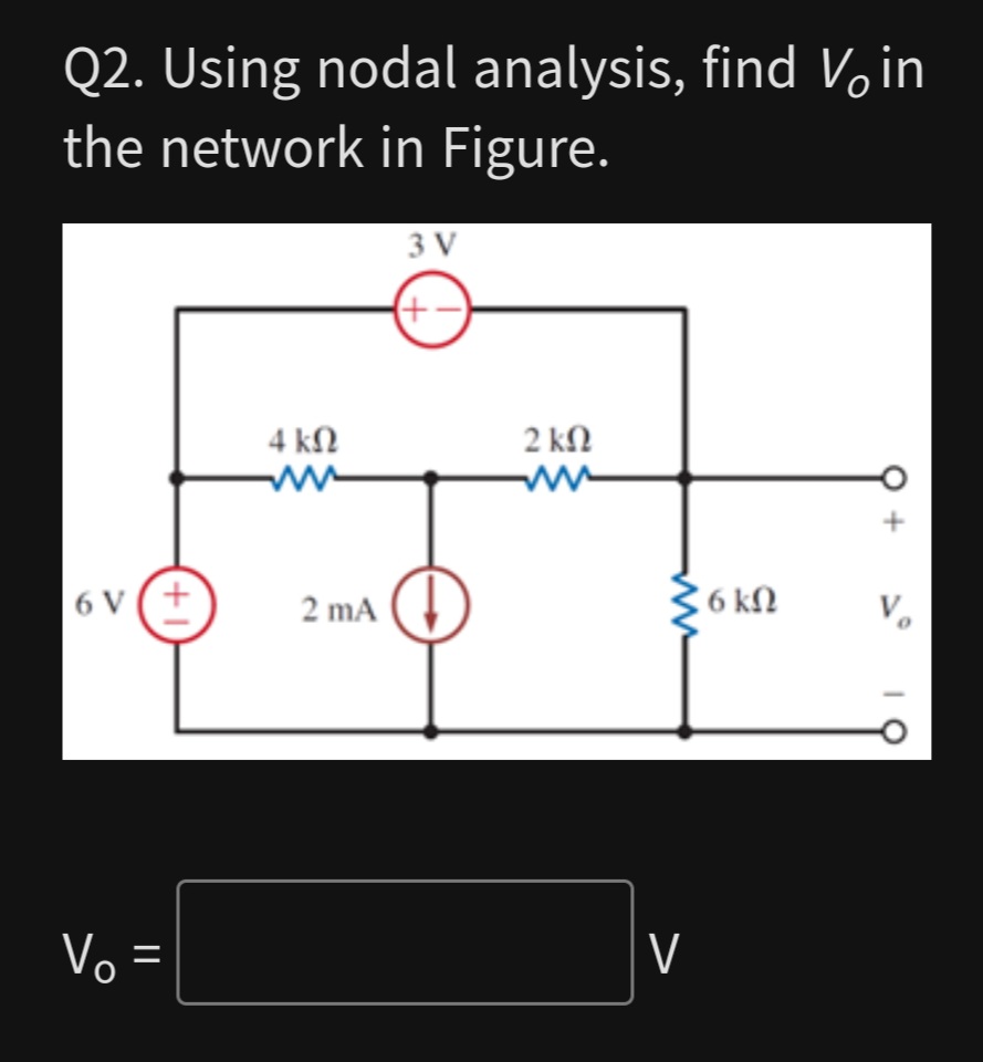 Solved Q2. ﻿Using nodal analysis, find Vo ﻿in the network in | Chegg.com