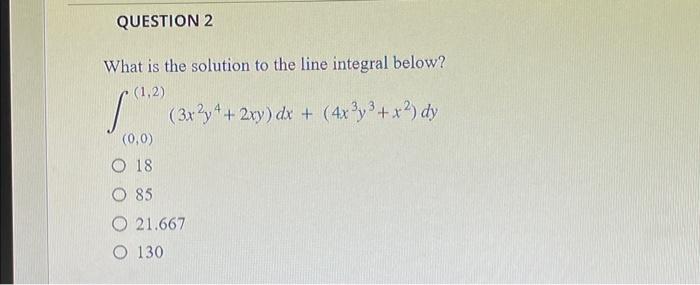 Solved What is the solution to the line integral below? | Chegg.com