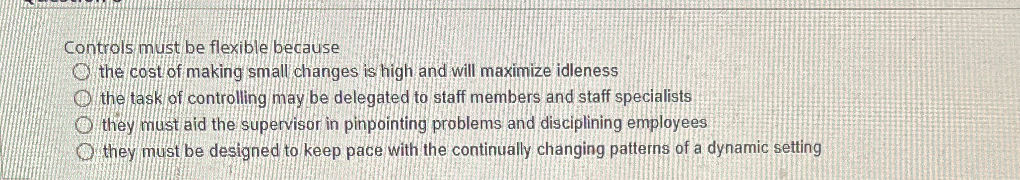 Solved Controls must be flexible becausethe cost of making | Chegg.com