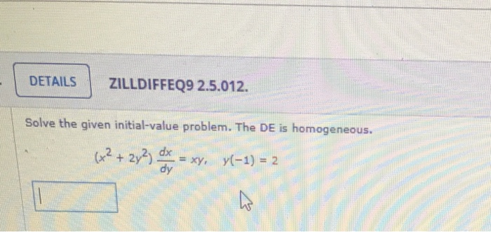 Solved DETAILS ZILLDIFFEQ9 2.5.012. Solve the given | Chegg.com