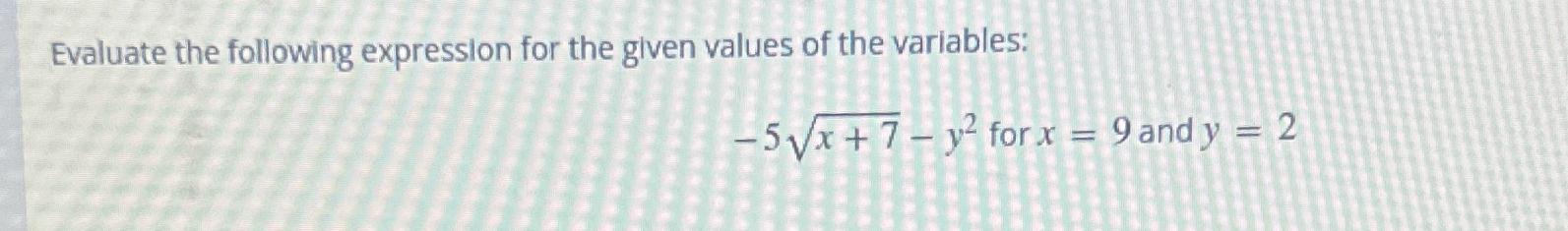 Solved Evaluate the following expression for the given | Chegg.com