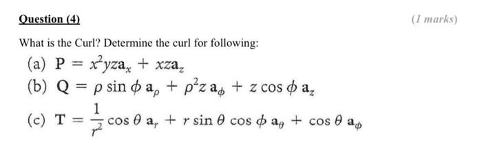 Solved Question (4) (1 marks) What is the Curl? Determine | Chegg.com