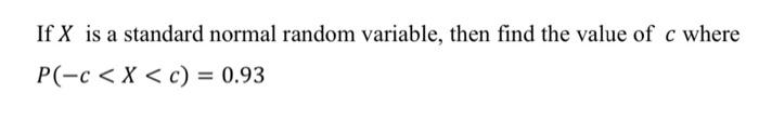 Solved If X is a standard normal random variable, then find | Chegg.com