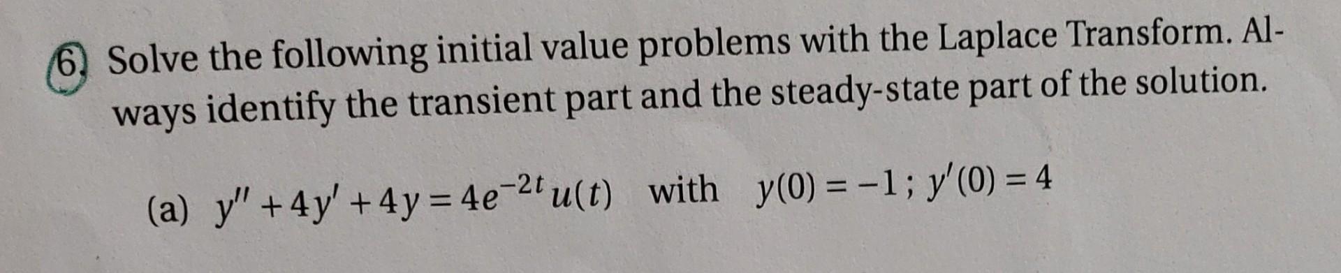 Solved 6. Solve the following initial value problems with | Chegg.com