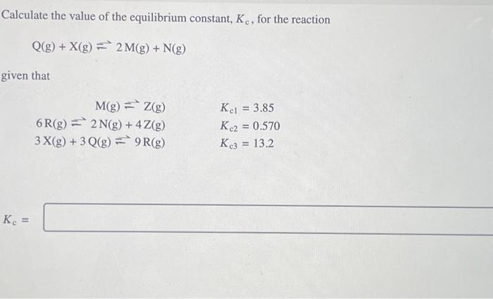 Solved Calculate the value of the equilibrium constant, Kc, | Chegg.com